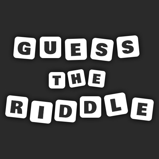 Guess the riddle